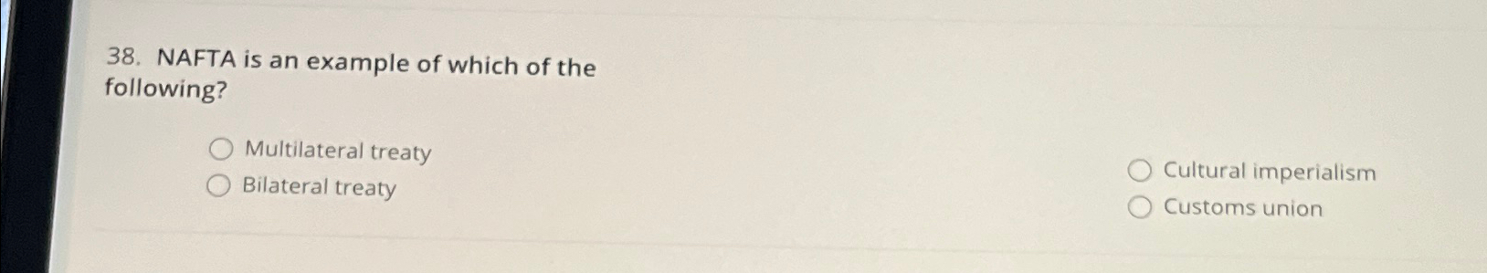 Solved NAFTA is an example of which of the | Chegg.com