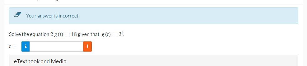 Solved Your answer is incorrect.Solve the equation 2g(t)=18 | Chegg.com