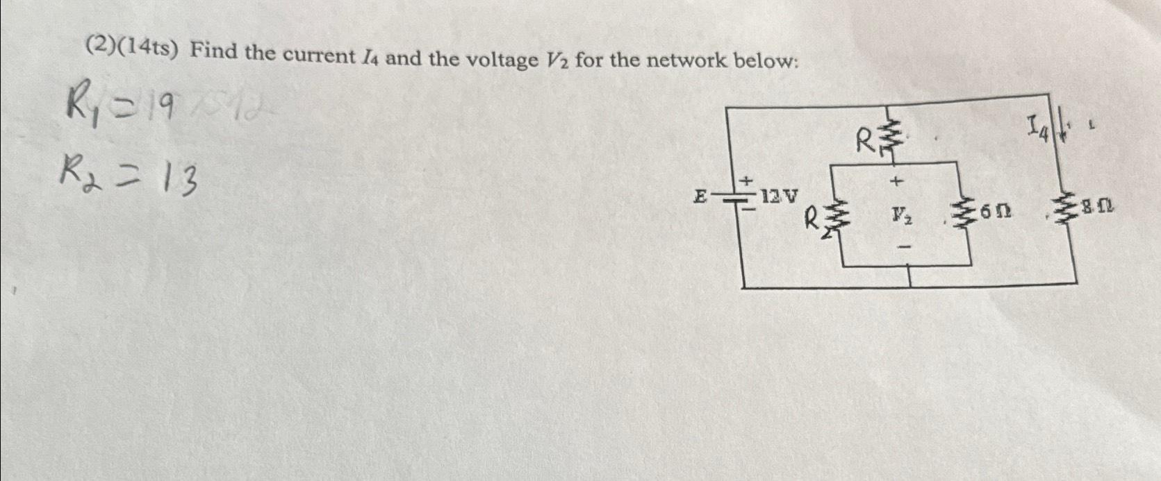 Solved (2) ﻿Find the current I4 ﻿and the voltage V2 ﻿for the | Chegg.com