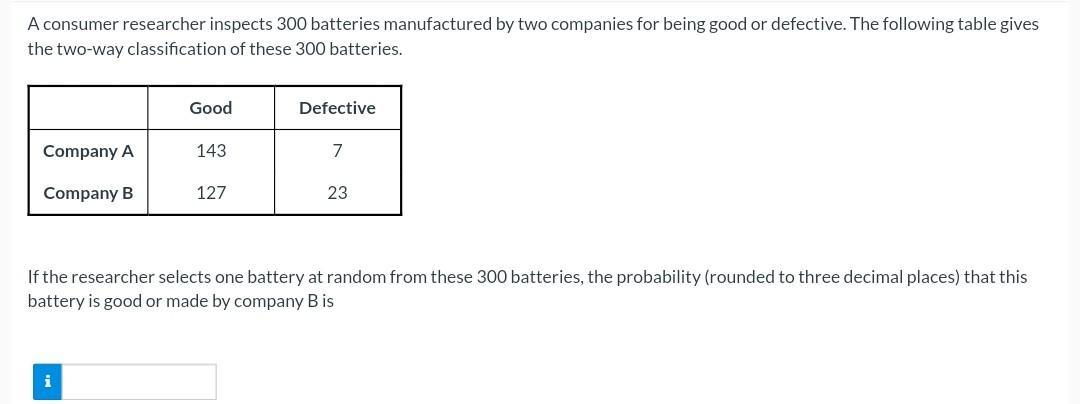 Solved A consumer researcher inspects 300 batteries | Chegg.com