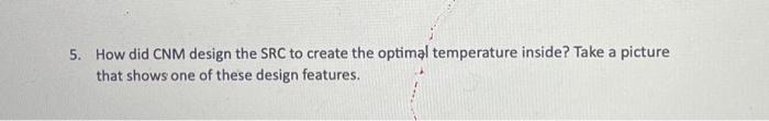 Solved 5. How did CNM design the SRC to create the optimal | Chegg.com