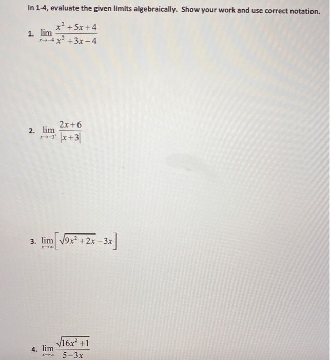Solved In 1-4, evaluate the given limits algebraically. Show | Chegg.com