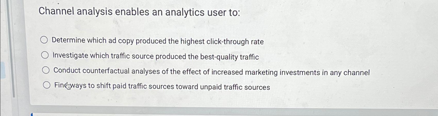 Solved Channel analysis enables an analytics user | Chegg.com