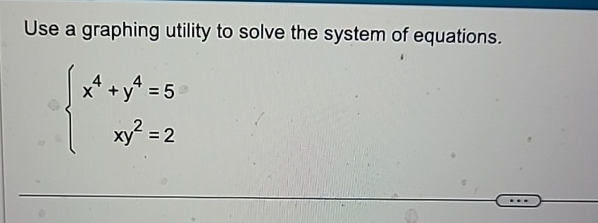 Solved Use a graphing utility to solve the system of | Chegg.com