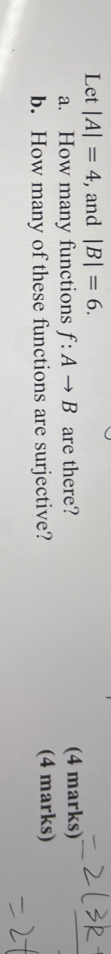 Solved Let |A|=4, ﻿and |B|=6.a. ﻿How many functions f:A→B | Chegg.com