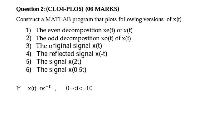 Solved Question 2:(CLO4-PLO5) (06 MARKS) Construct a MATLAB | Chegg.com