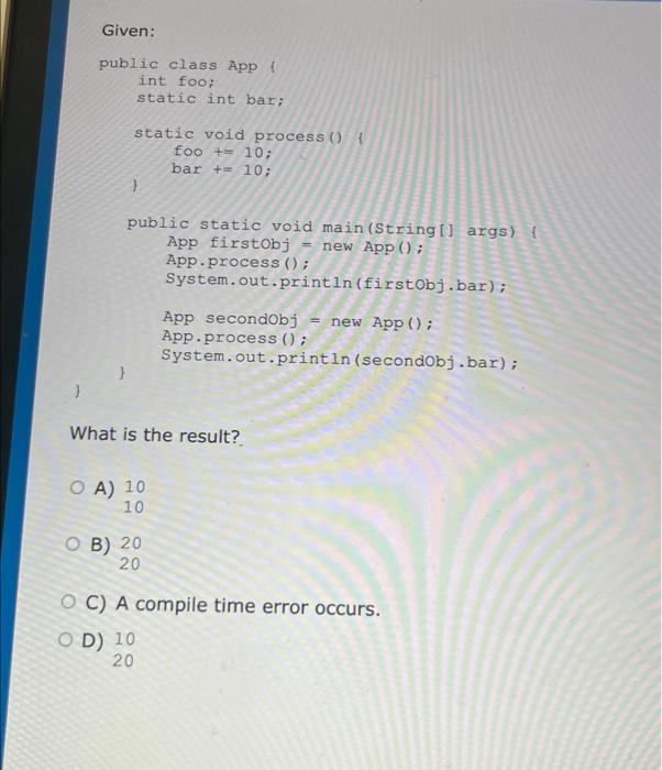Solved Given: public class App i int foo; static int bar; | Chegg.com