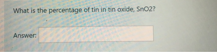 Solved The empirical formula for tin oxide is SnO2. 0.9738 g | Chegg.com
