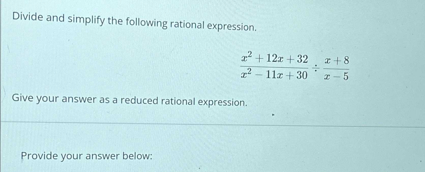 Solved Divide and simplify the following rational | Chegg.com