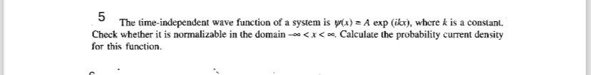 Solved 5 ﻿The time-independent wave function of a system is | Chegg.com
