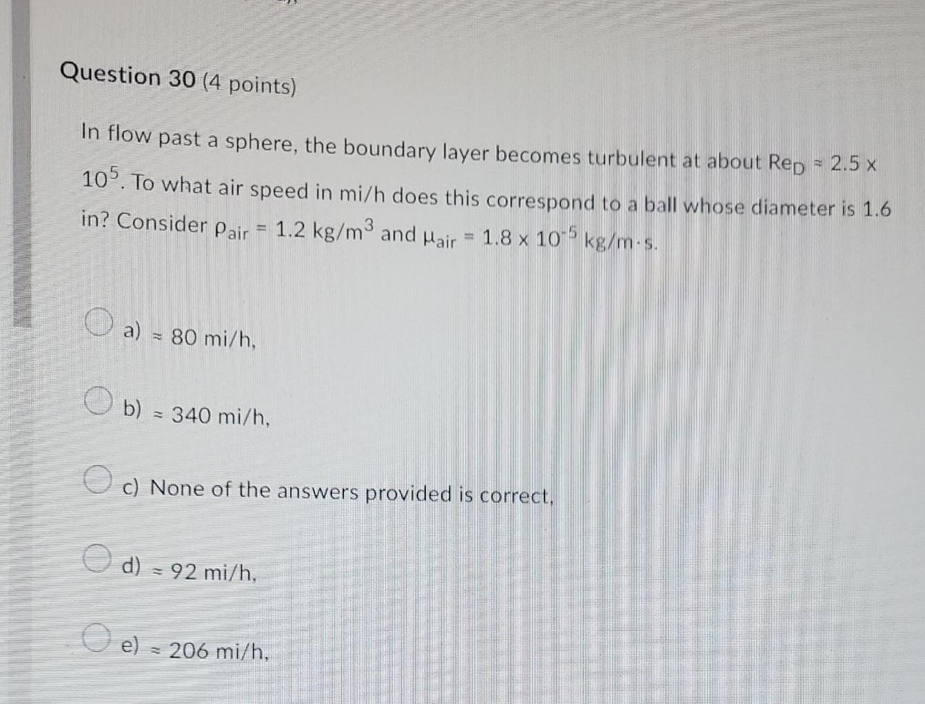 Solved Question 30 (4 points) In flow past a sphere, the | Chegg.com