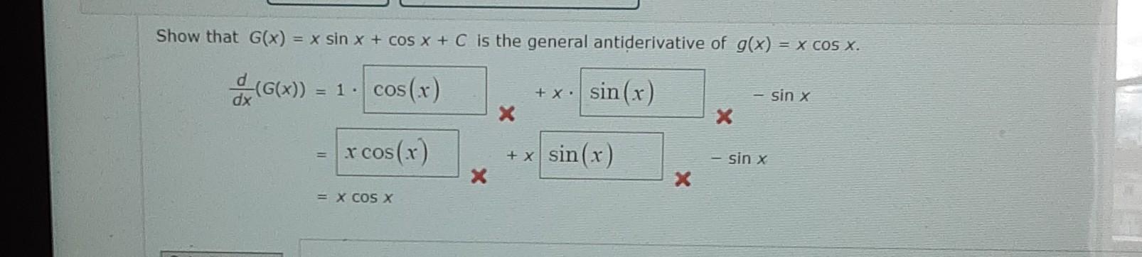 Solved Show that G(x)=xsinx+cosx+C is the general | Chegg.com