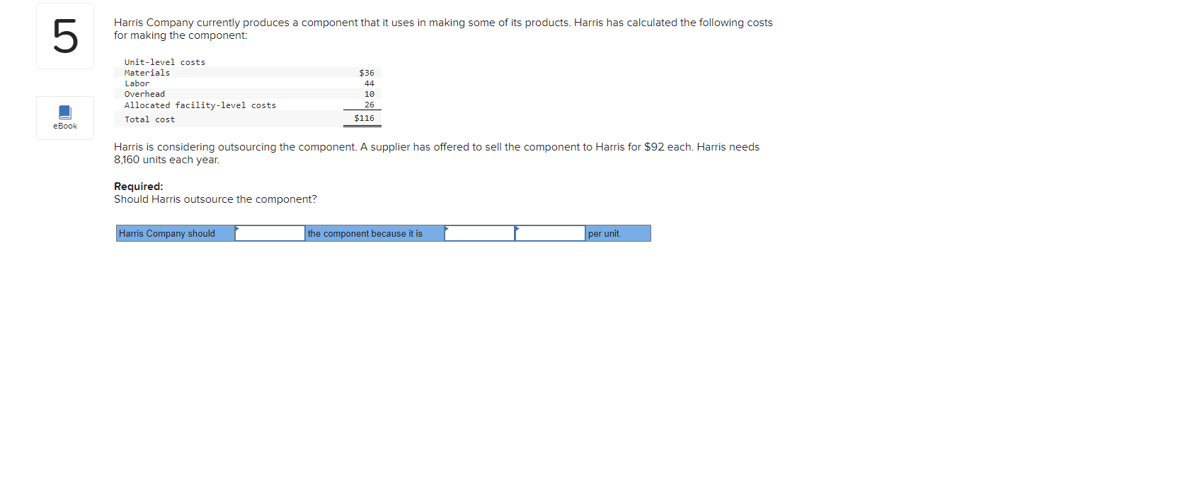Solved Harris Company currently produces a component that it | Chegg.com