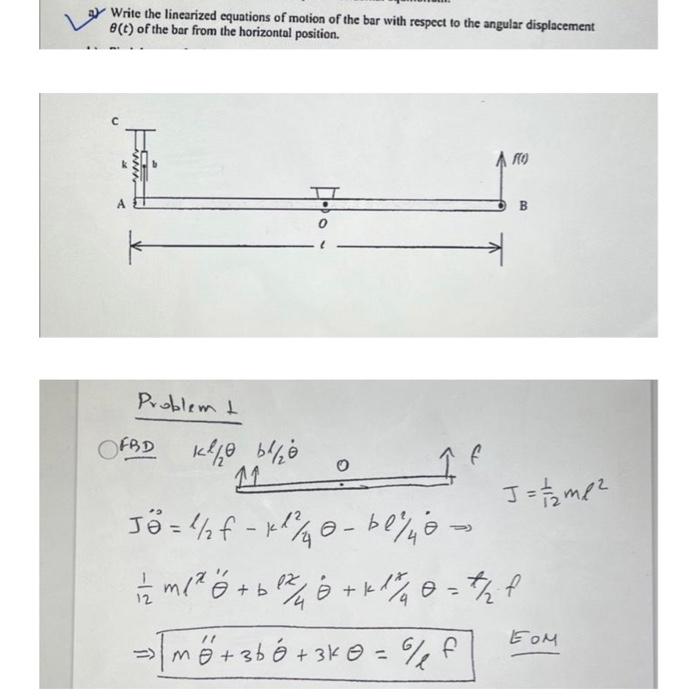 Solved a) Write the linearized equations of motion of the | Chegg.com Solved a) Write the linearized equations of motion of the | Chegg.com