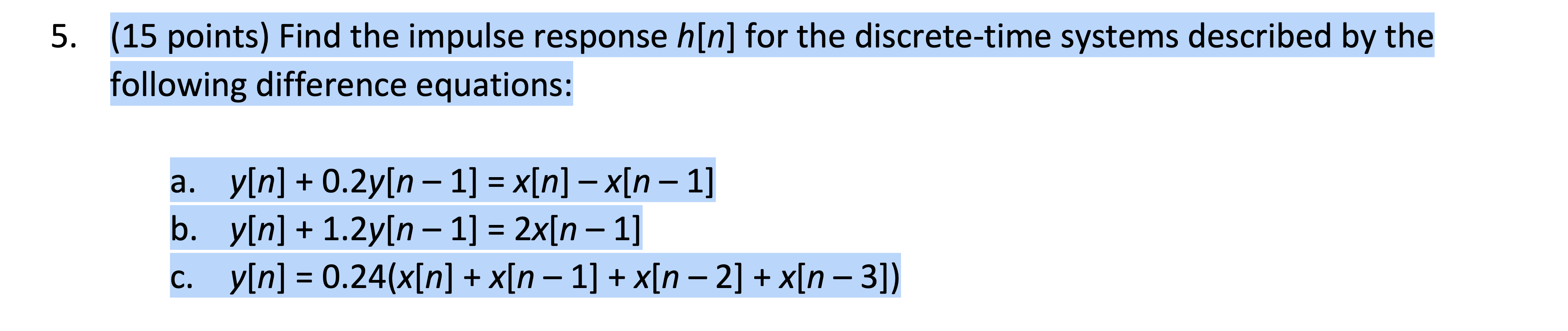Solved fvv (15 ﻿points) ﻿Find the impulse response h[n] ﻿for | Chegg.com