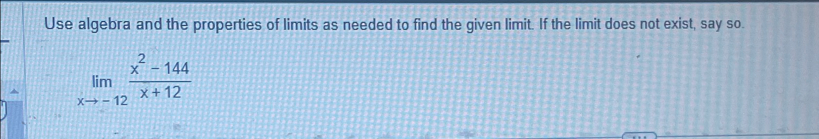Solved Use algebra and the properties of limits as needed to | Chegg.com