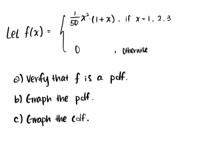 Solved Let f(x)={501x2⋅(1+x),0, if x=1,2,3 otherwise a) | Chegg.com