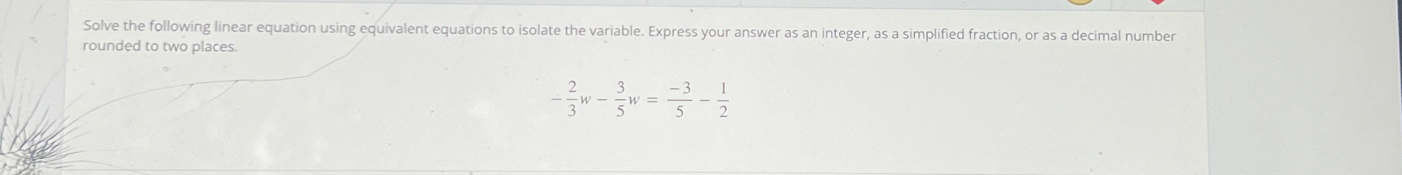 Solved Solve the following linear equation using equivalent | Chegg.com