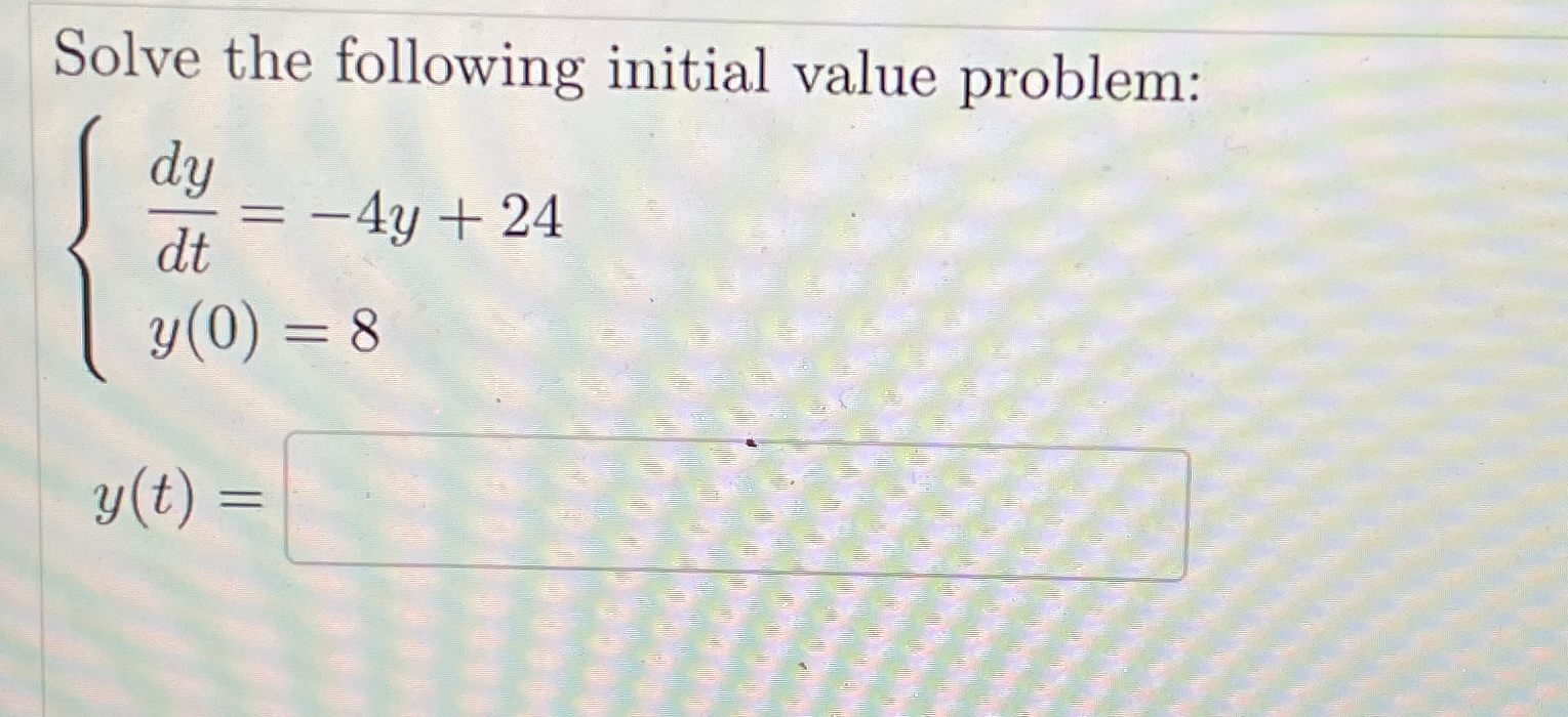 Solved Solve the following initial value | Chegg.com