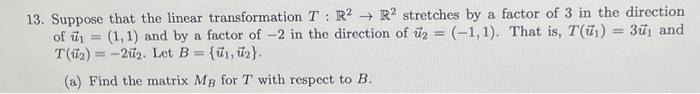 Solved 13. Suppose that the linear transformation T: R2 R2 | Chegg.com