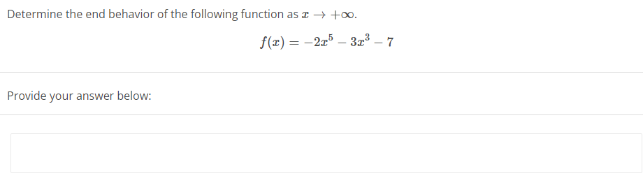 Solved Determine the end behavior of the following function | Chegg.com