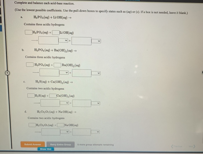 Solved Complete and balance each acid-base reaction. (Use | Chegg.com