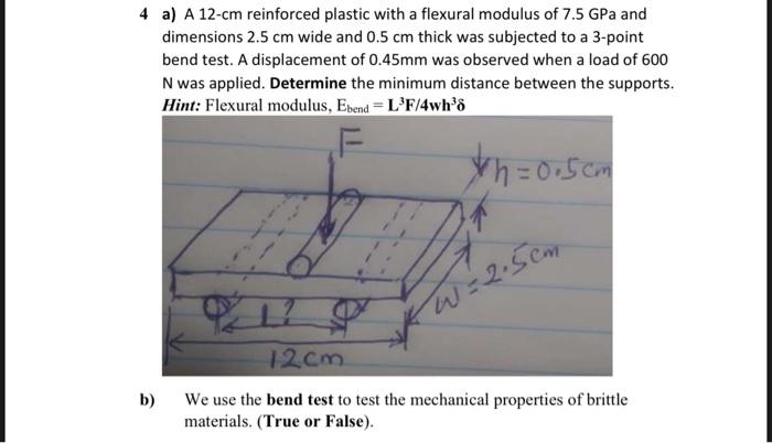 Solved 4 a) A 12-сm reinforced plastic with a flexural | Chegg.com