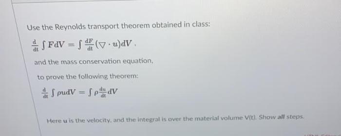 Solved Use the Reynolds transport theorem obtained in class: | Chegg.com