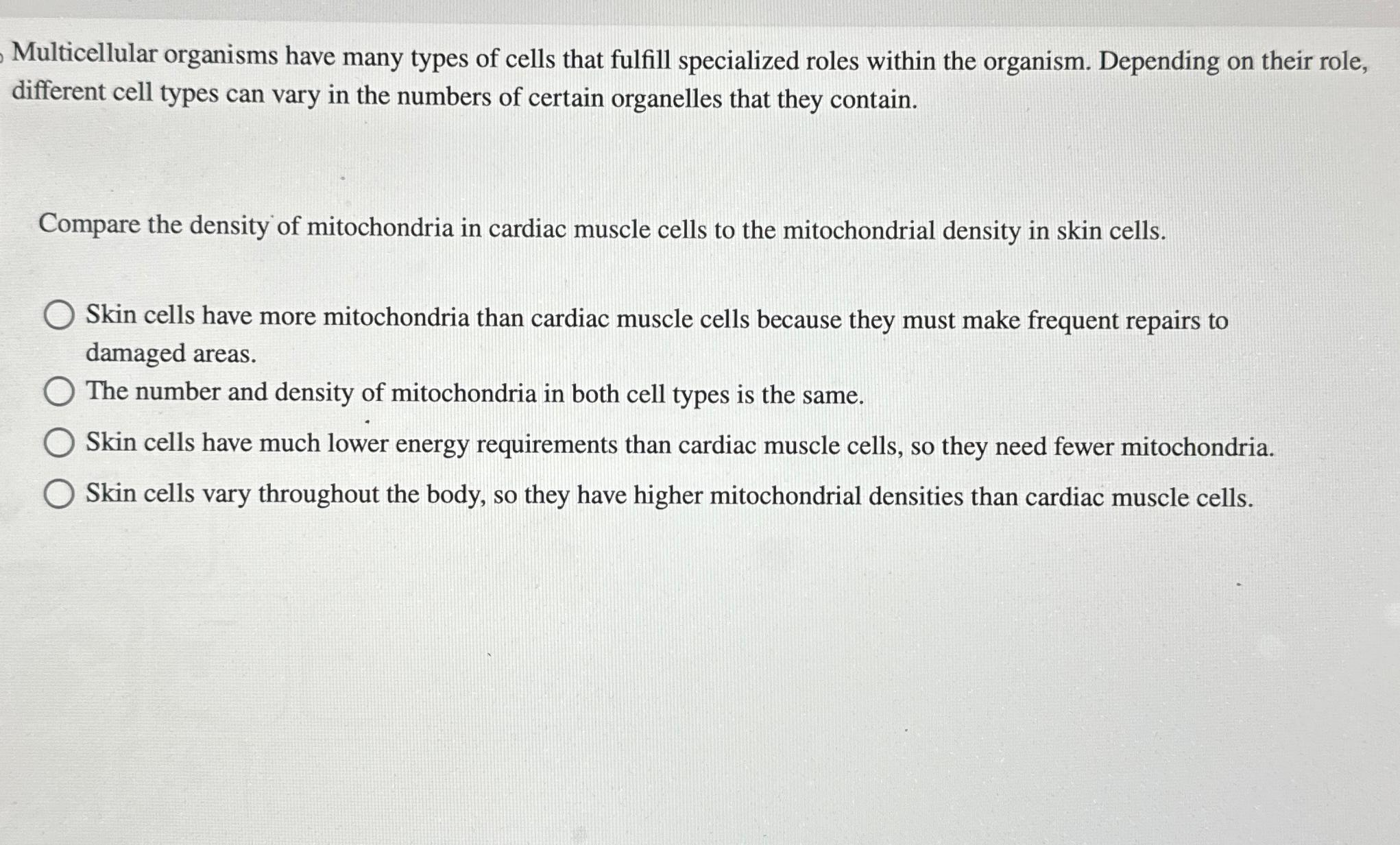 Solved Multicellular organisms have many types of cells that | Chegg.com