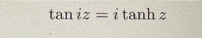 Solved taniz=itanhz | Chegg.com