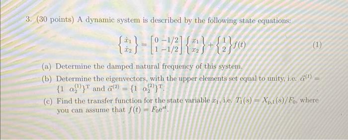 Solved 3. (30 points) A dynamic system is described by the | Chegg.com