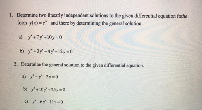 Solved 1. Determine two linearly independent solutions to | Chegg.com