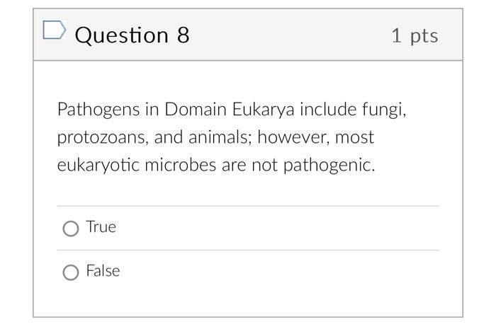 Question 8 1 pts Pathogens in Domain Eukarya include | Chegg.com