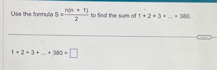 Solved Use the formula S = n(n+1)/2 to find the sum of 1 + 2 | Chegg.com