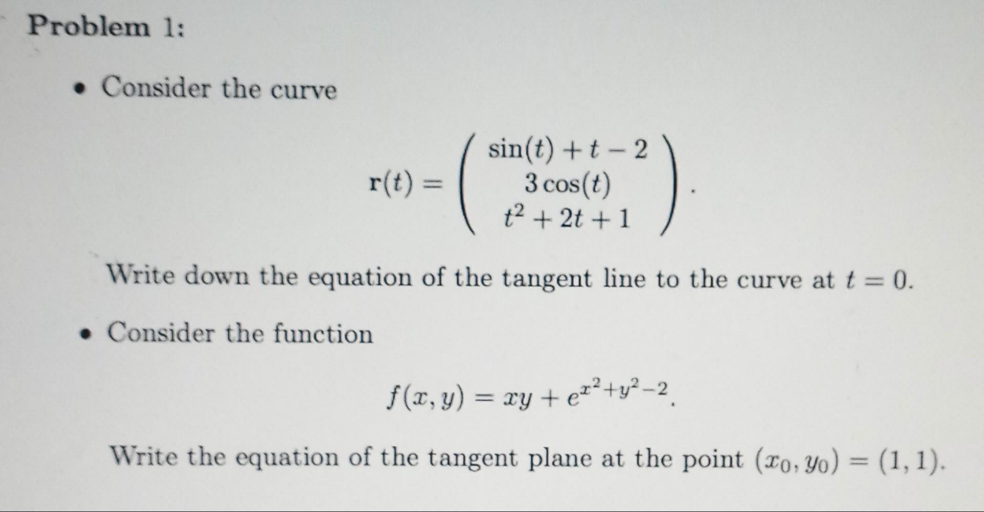 Solved Problem 1: • Consider the curve r(t) = sin(t) +t - 2 | Chegg.com