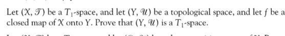 Solved Let (x,T) ﻿be a T1-space, and let (Y,M be a | Chegg.com