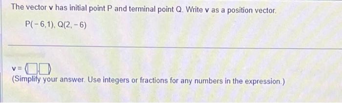Solved The vector v has initial point P and terminal point | Chegg.com