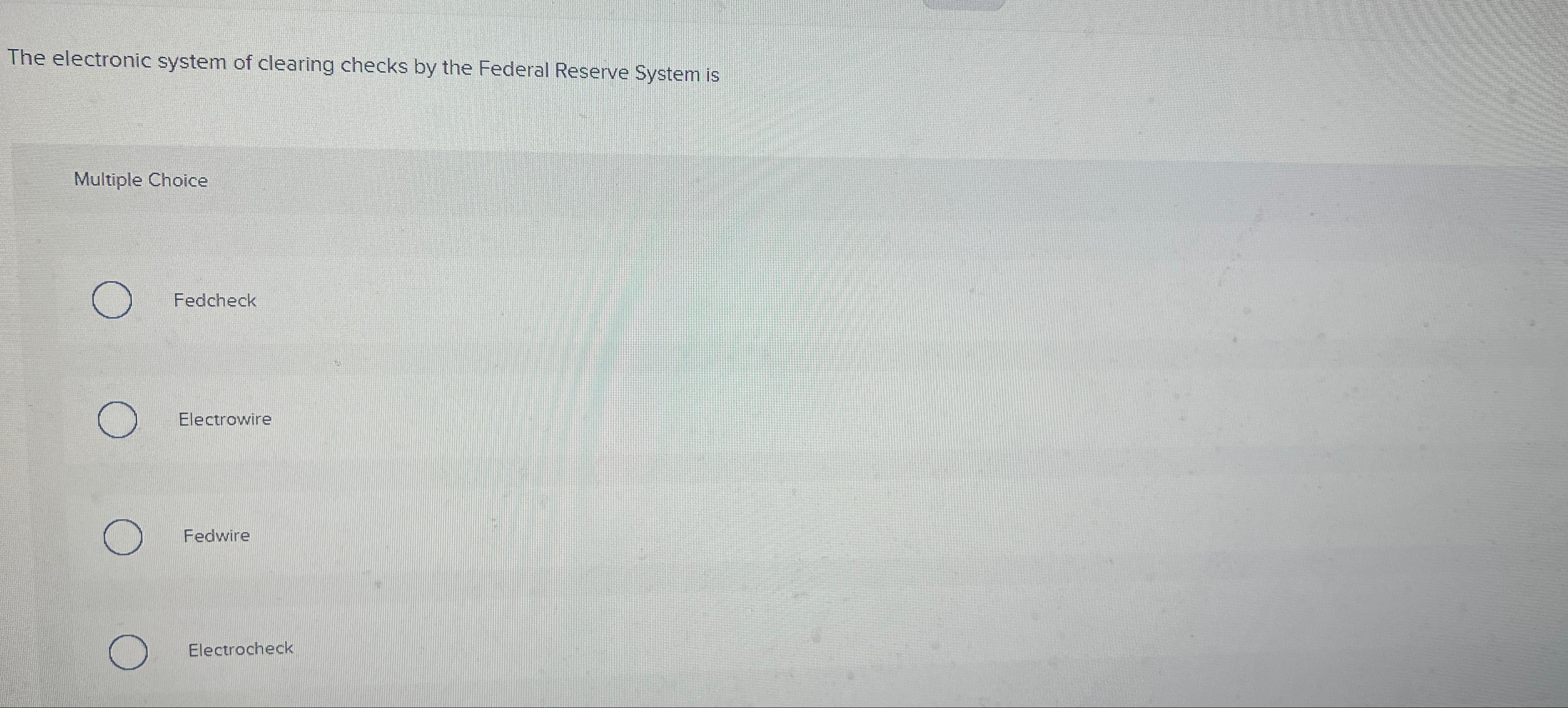 Solved The electronic system of clearing checks by the | Chegg.com