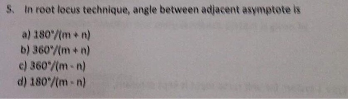 Solved S. In root locus technique, angle between adjacent | Chegg.com