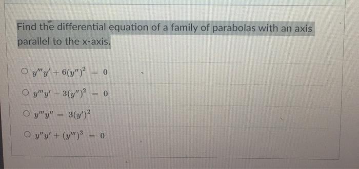 Solved Find the differential equation of a family of | Chegg.com