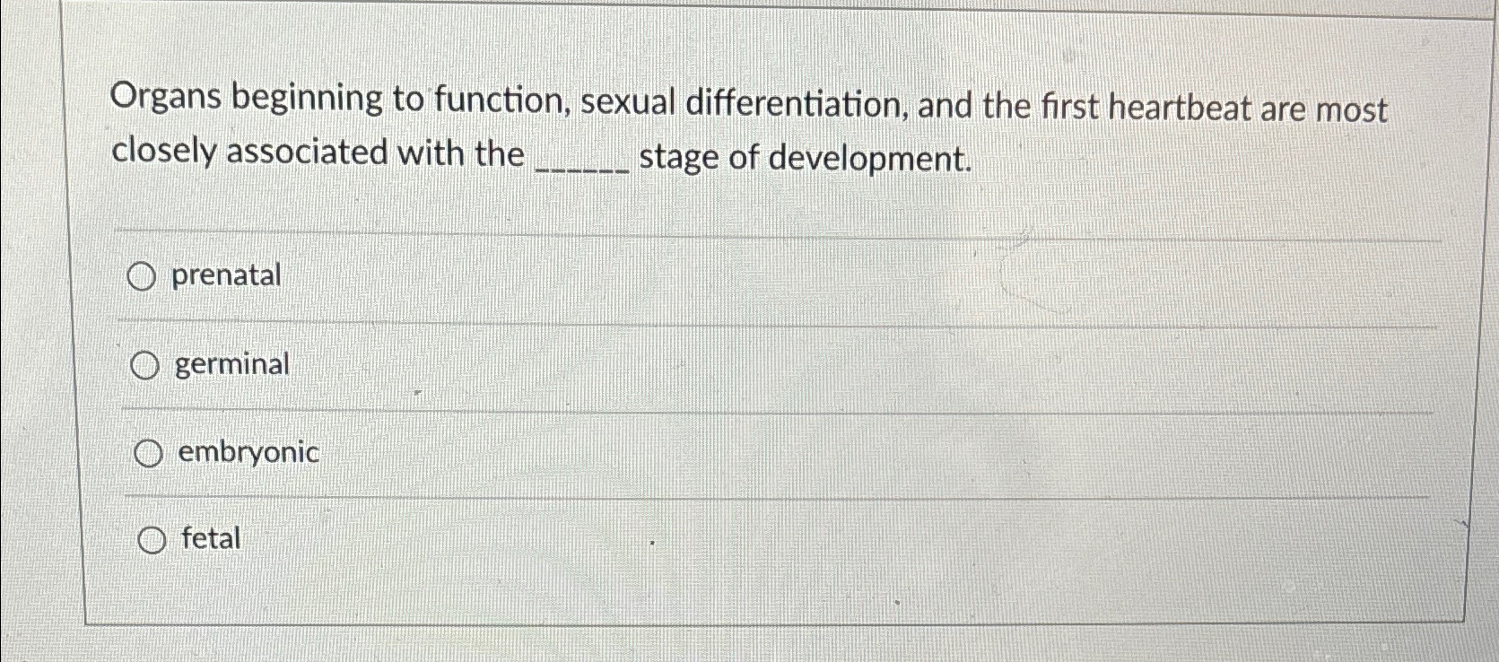 Solved Organs beginning to function, sexual differentiation, | Chegg.com