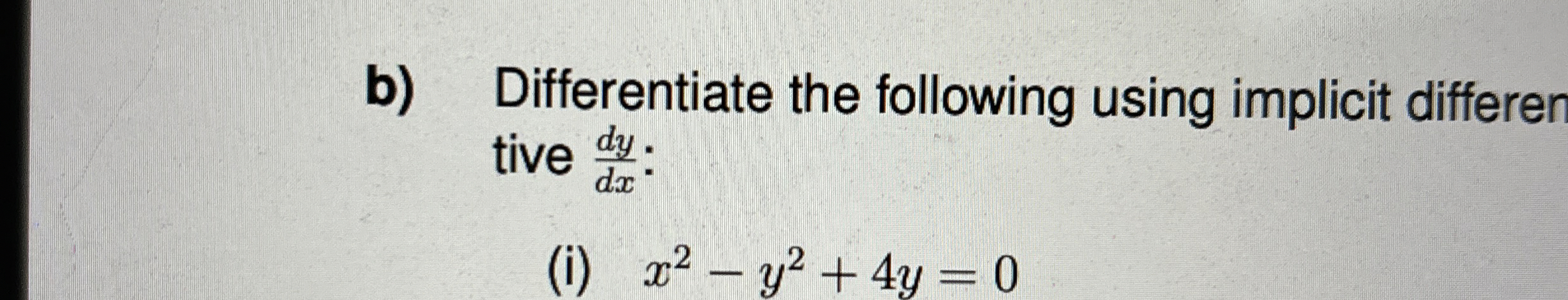 Solved b) ﻿Differentiate the following using implicit | Chegg.com