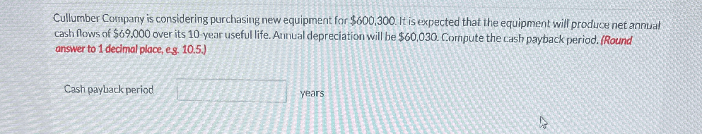 Solved Cullumber Company is considering purchasing new | Chegg.com