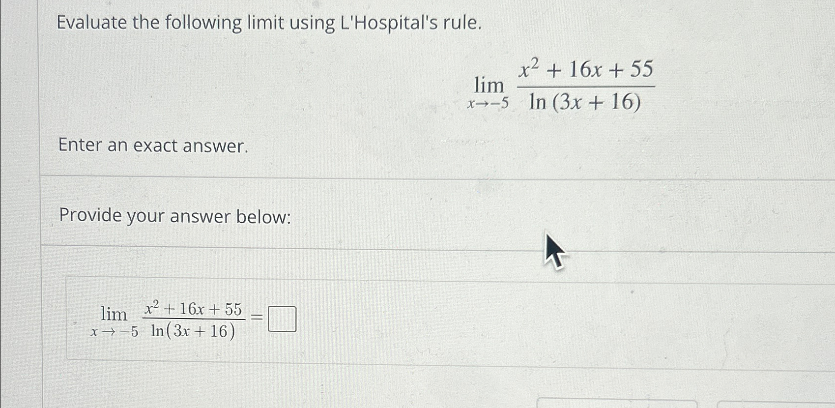 Solved Evaluate the following limit using L'Hospital's | Chegg.com