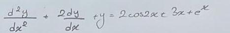 Solved d2ydx2+2dydx+y=2cos2x+3x+exSolve the diff. eqn. | Chegg.com