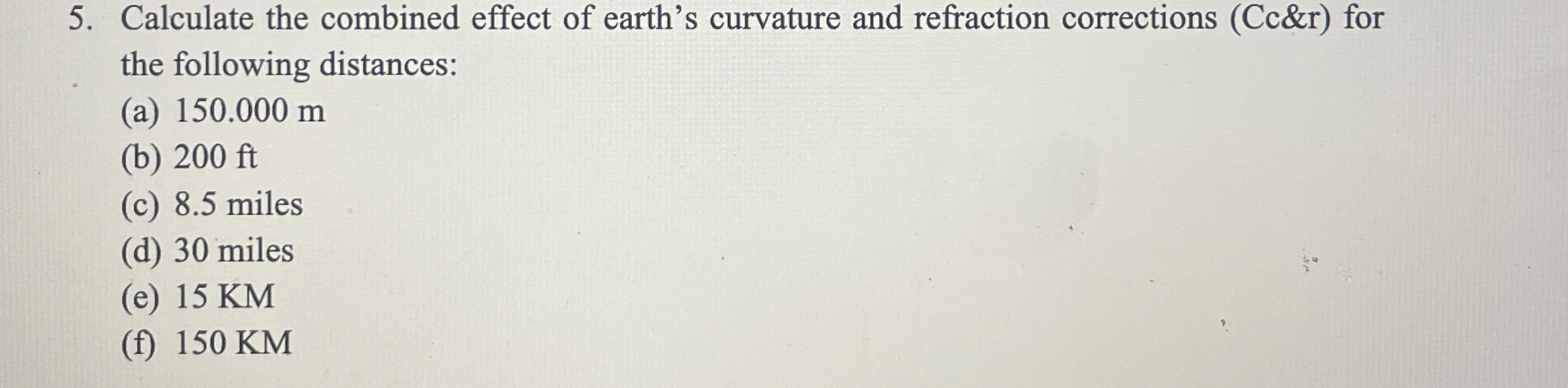 Solved Calculate the combined effect of earth's curvature | Chegg.com