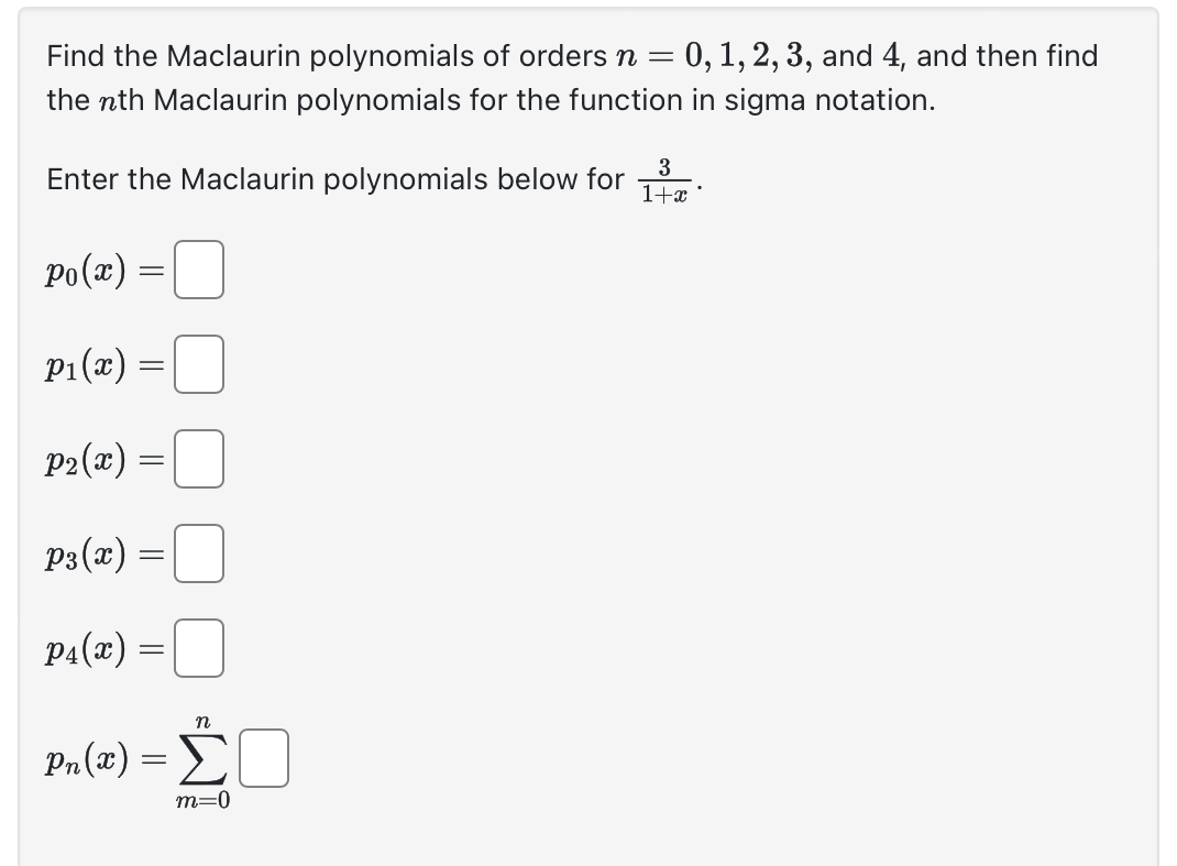 Solved Find the Maclaurin polynomials of orders n=0,1,2,3, | Chegg.com