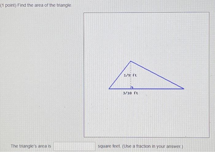 Solved (1 point) Find the area of the triangle. The | Chegg.com Solved (1 point) Find the area of the triangle. The | Chegg.com