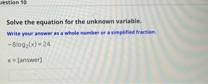Solved jestion 10 Solve the equation for the unknown | Chegg.com Solved jestion 10 Solve the equation for the unknown | Chegg.com