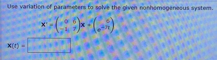 Solved Use variation of parameters to solve the given | Chegg.com